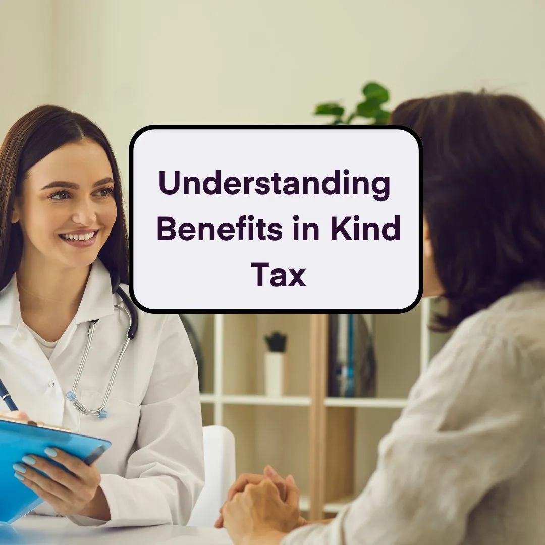 Benefits in Kind Tax: A Guide for Employees and Employers