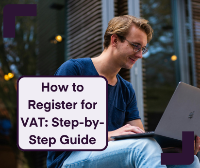 How to Register for VAT: Step-by-Step Guide